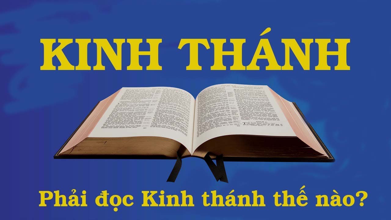 Phải Đọc Kinh Thánh Thế Nào? – Hội Dòng Mến Thánh Giá Gò Vấp